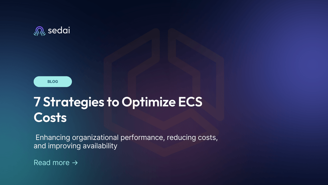 7 Strategies to Optimize ECS Costs